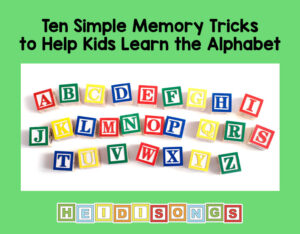 Ten Simple Memory Tricks to Help Kids Learn the Alphabet - HeidiSongs ...